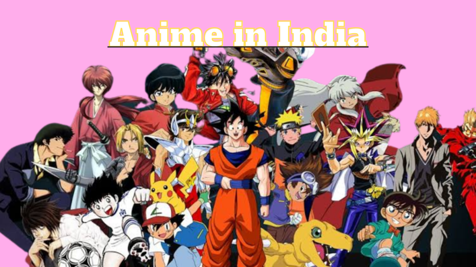 Anime in India - LaFictioner